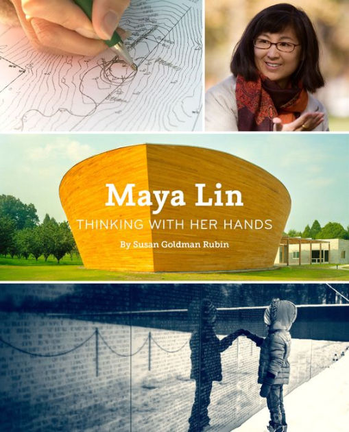 Maya Lin: Thinking with Her Hands by Susan Goldman Rubin | eBook ...