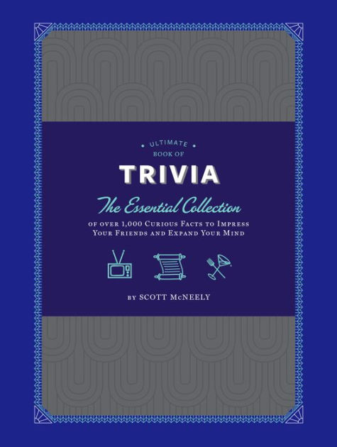 Ultimate Book of Trivia: The Essential Collection of over 1,000 Curious ...