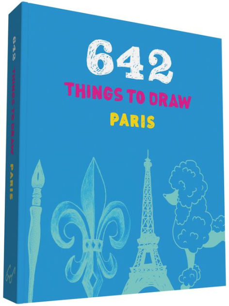 642 Things to Draw: Paris (pocket-size) by Chronicle Books | Barnes ...