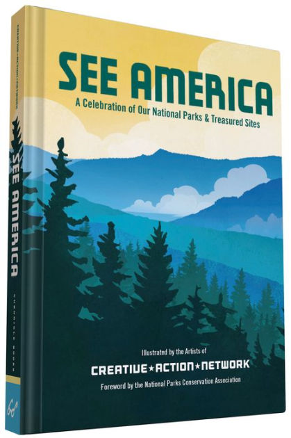 See America: A Celebration of Our National Parks & Treasured Sites by ...