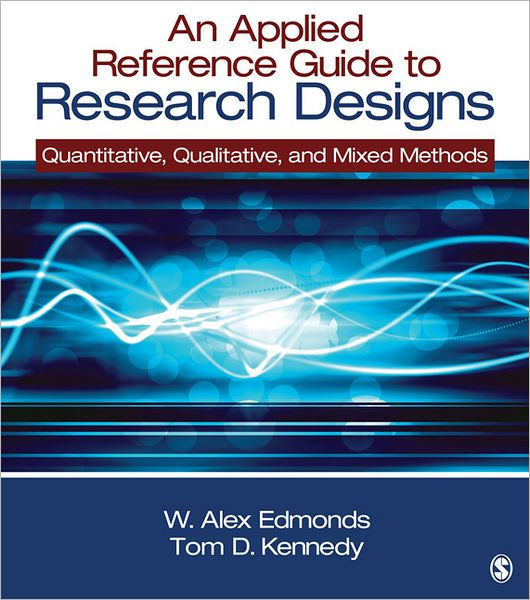 An Applied Reference Guide to Research Designs: Quantitative ...