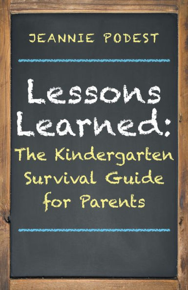 Lessons Learned:: The Kindergarten Survival Guide for Parents by ...