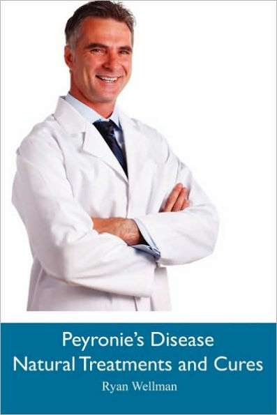 Peyronies Disease Natural Treatments And Cures By Ryan Wellman