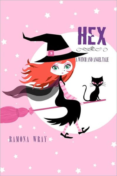 Hex, A Witch and Angel Tale by Ramona Wray, Paperback | Barnes & Noble®