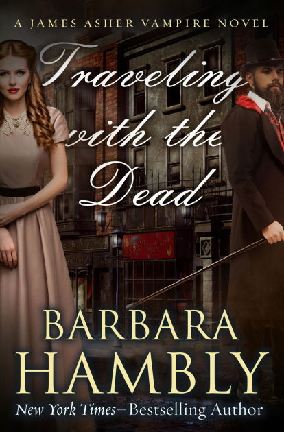 Traveling with the Dead by Barbara Hambly | eBook | Barnes & Noble®
