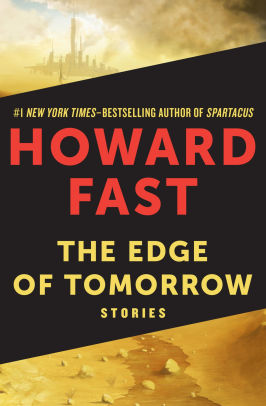 The Edge of Tomorrow: A Novel by Howard Fast | NOOK Book (eBook ...
