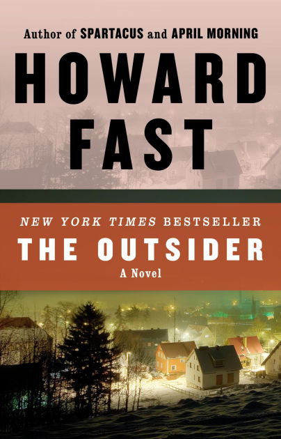 The Outsider: A Novel by Howard Fast | eBook | Barnes & Noble®