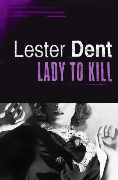 Lady to Kill by Lester Dent | eBook | Barnes & Noble®