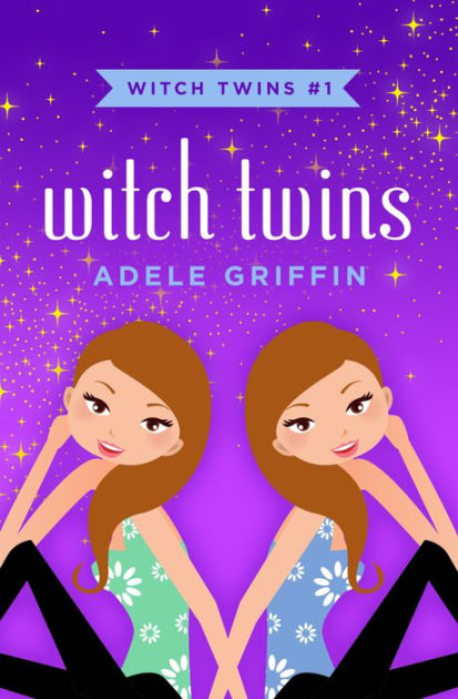 Witch Twins by Adele Griffin | eBook | Barnes & Noble®