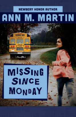 Missing Since Monday by Ann M. Martin | NOOK Book (eBook) | Barnes & Noble®