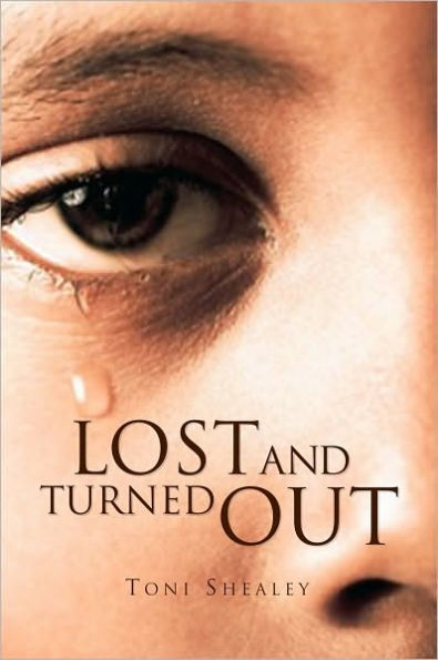 Lost and Turned Out: My Testimony by Toni Shealey | eBook | Barnes & Noble®