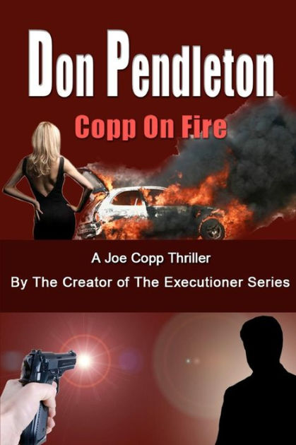 Copp on Fire (Joe Copp Series #2) by Don Pendleton, Paperback | Barnes ...
