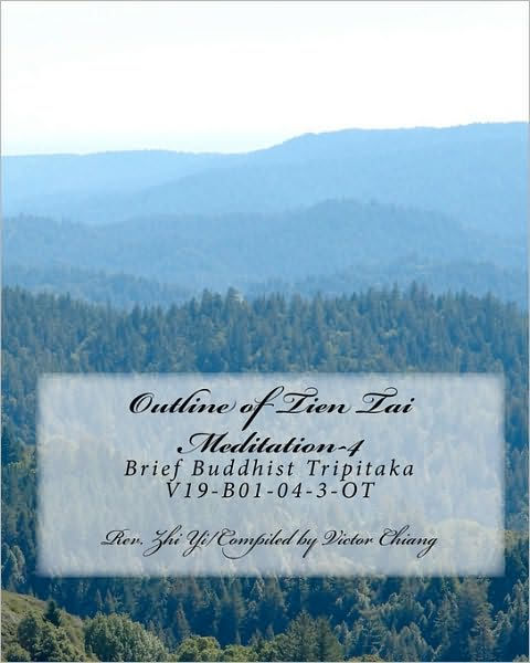 Outline of Tien Tai Meditation-4: Brief Buddhist Tripitaka V19-B01-04-3 ...