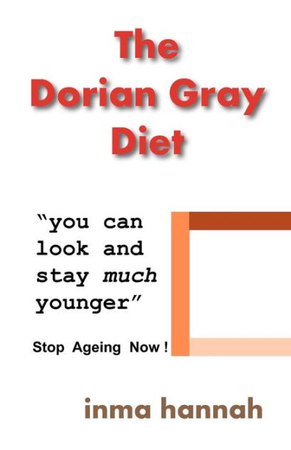 The Dorian Gray Diet by inma hannah, Paperback | Barnes & Noble®