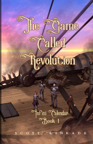 The Game Called Revolution by Scott Kinkade, Ramon Macairap, Paperback ...