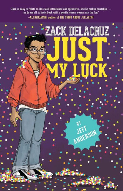 Just My Luck (Zack Delacruz, Book 2) by Jeff Anderson, Paperback ...
