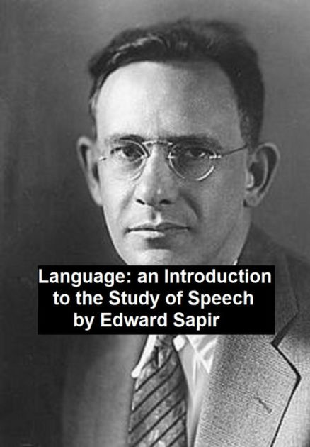 Language (Esprios Classics): An Introduction to the Study of Speech by ...