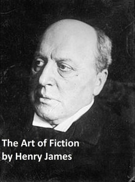 The Art of Fiction by Henry James | eBook | Barnes & Noble®