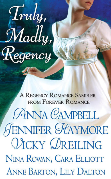 Truly, Madly, Regency: A Regency Romance Sampler from Forever Romance ...