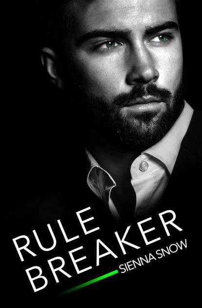 Rule Breaker by Sienna Snow | eBook | Barnes & Noble®