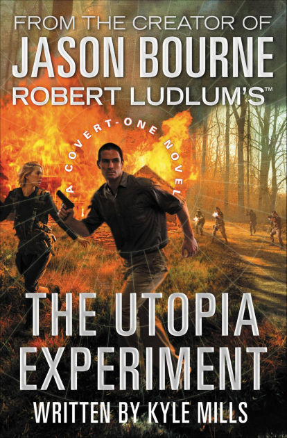Robert Ludlum's The Utopia Experiment (Covert-One Series #10) by Kyle ...