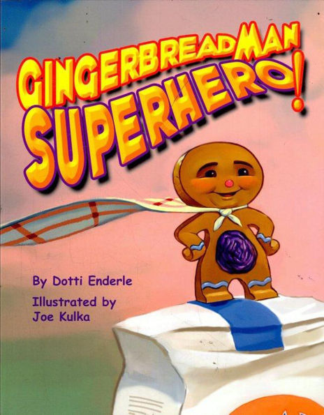 Gingerbread Man Superhero! by Dotti Enderle, Joe Kulka | eBook | Barnes ...