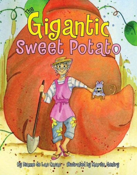 The Gigantic Sweet Potato by Dianne de Las Casas, Marita Gentry | eBook ...