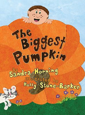 The Biggest Pumpkin by Sandra Horning, Holly Stone-Barker, Hardcover ...