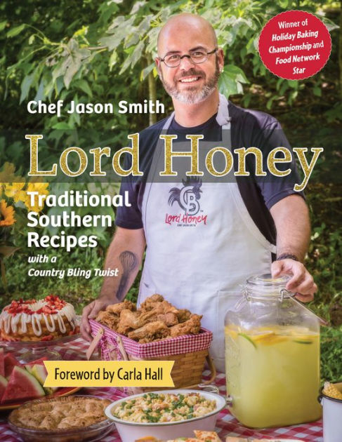 Lord Honey: Traditional Southern Recipes with a Country Bling Twist by ...