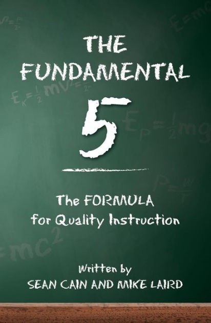 The Fundamental 5: The Formula for Quality Instruction by Mike Laird ...