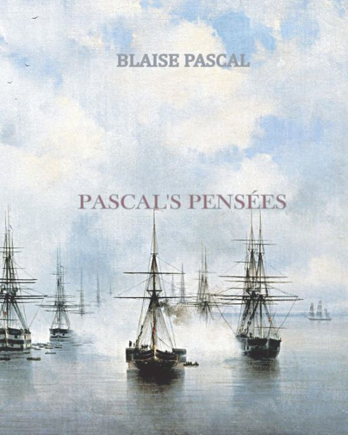 Pascal's Pensees by Blaise Pascal, Paperback | Barnes & Noble®
