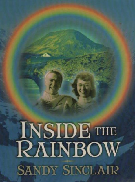 Inside the Rainbow by Sandy Sinclair, Paperback | Barnes & Noble®