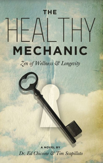 The Healthy Mechanic by Ed Chicoine, Tim Scapillato | eBook | Barnes ...