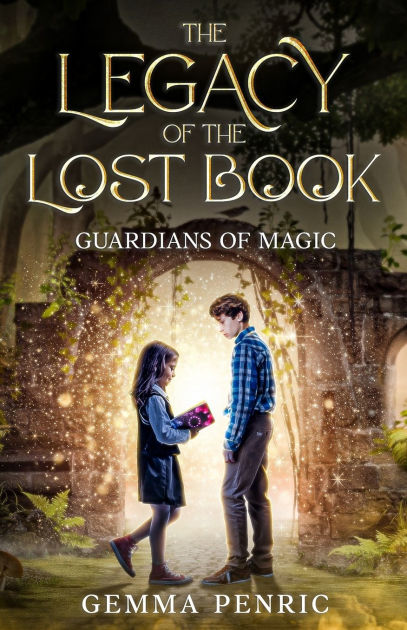 The Legacy of the Lost Book: Guardians of Magic by Gemma Penric ...