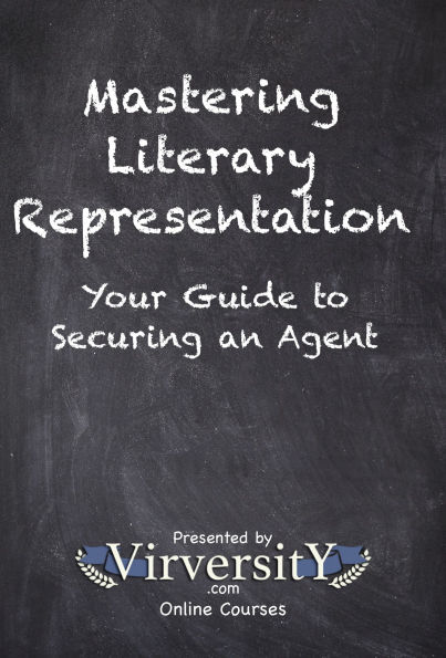 Mastering Literary Representation: Your Guide to Securing an Agent by ...