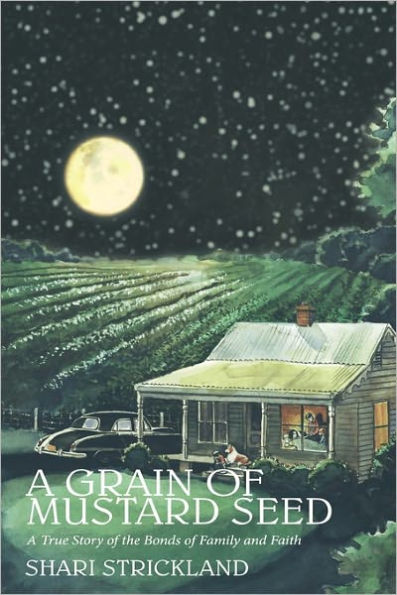 A Grain of Mustard Seed by Shari Strickland, Paperback | Barnes & Noble®
