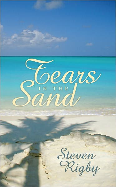 'Tears in the Sand' by Steven Rigby | eBook | Barnes & Noble®