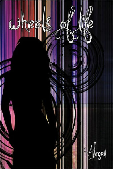 The Wheels of Life by Allegra, Paperback | Barnes & Noble®