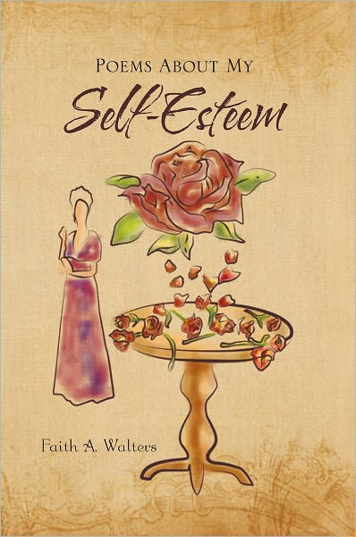 Poems About My Self-Esteem by Faith A. Walters | eBook | Barnes & Noble®