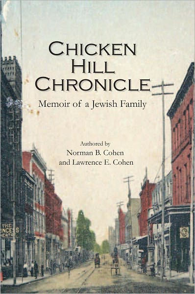 Chicken Hill Chronicle: Memoir of a Jewish Family by Lawrence E. Cohen ...