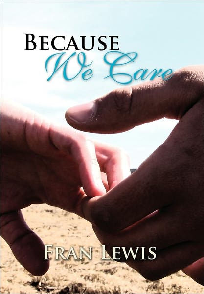 Because We Care by Fran Lewis, Paperback | Barnes & Noble®