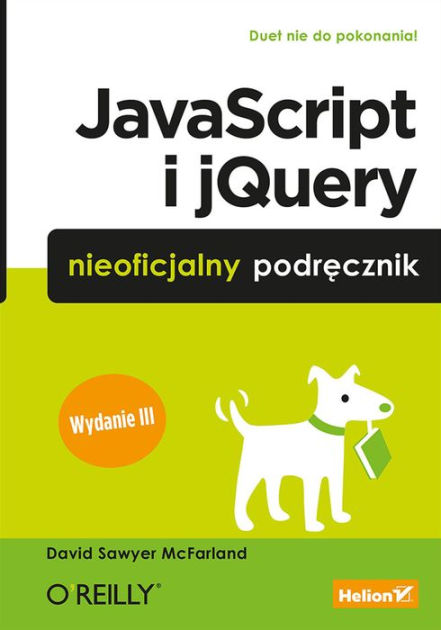 JavaScript i jQuery. Nieoficjalny podr?cznik. Wydanie III by David ...