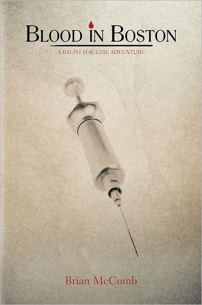 Blood in Boston: A Ralph Maguire Adventure by Brian McComb, Paperback ...