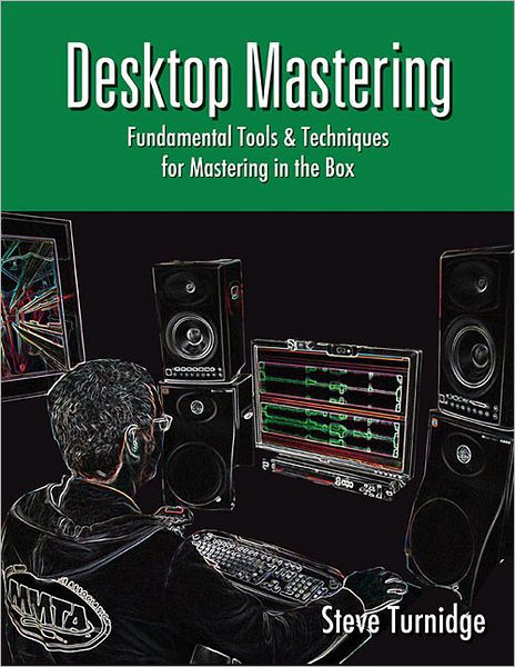 Desktop Mastering by Steve Turnidge, Other Format | Barnes & Noble®