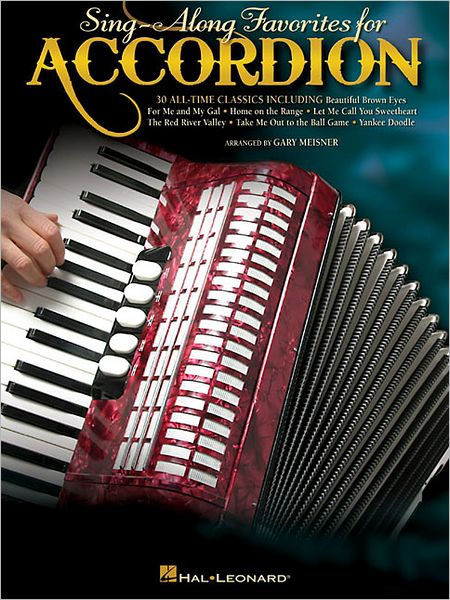 Sing-Along Favorites for Accordion by Gary Meisner, Paperback | Barnes ...