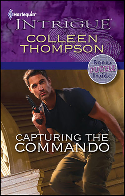 Capturing the Commando by Colleen Thompson | eBook | Barnes & Noble®