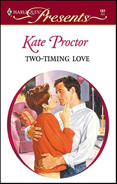Two-Timing Love by Kate Proctor | eBook | Barnes & Noble®