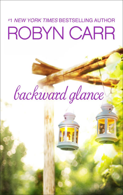 Backward Glance by Robyn Carr | eBook | Barnes & Noble®