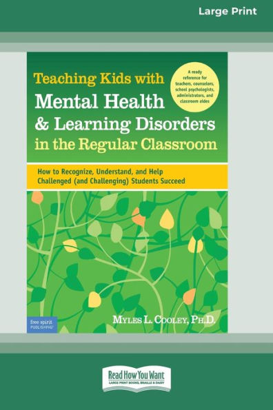 Teaching Kids with Mental Health & Learning Disorders in the Regular Classroom: : How to ...