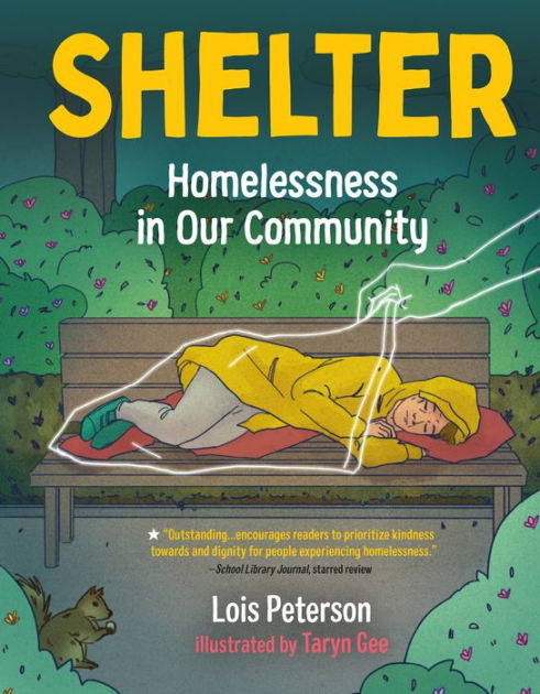 Shelter: Homelessness in Our Community by Lois Peterson, Taryn Gee ...